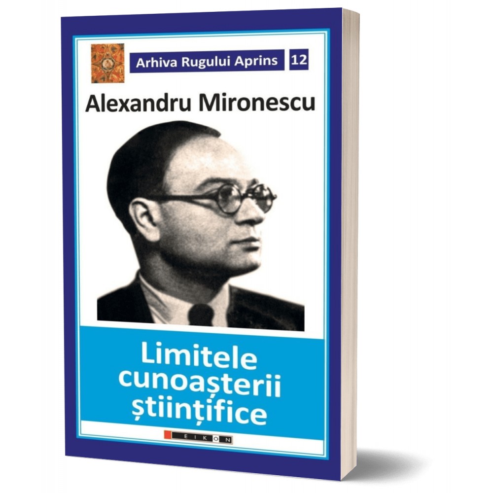 Limitele cunoasterii stiintifice de Alexandru MIRONESCU