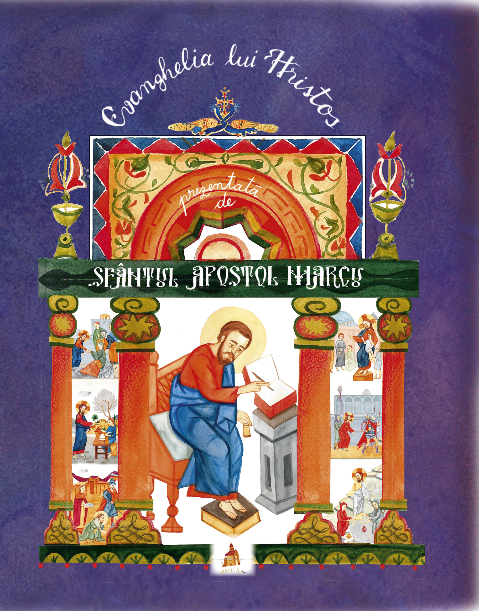Evanghelia lui Hristos prezentată de Sfantul Apostol Marcu