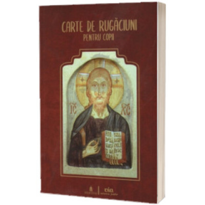 Carte de rugaciuni pentru copii - cu binecuvantarea PS. Macarie DRAGOI