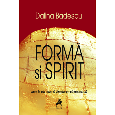 Forma si spirit de Dalina BADESCU
