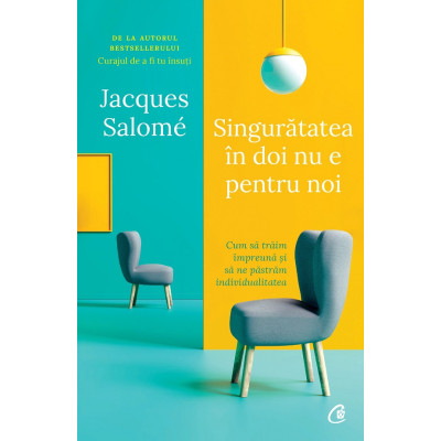 Singuratatea in doi nu e pentru noi de Jacques SALOME