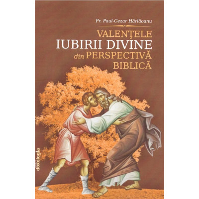 Valentele iubirii divine din perspectiva biblica