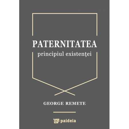 Partenitatea, principiul existentei de pr. George REMETE