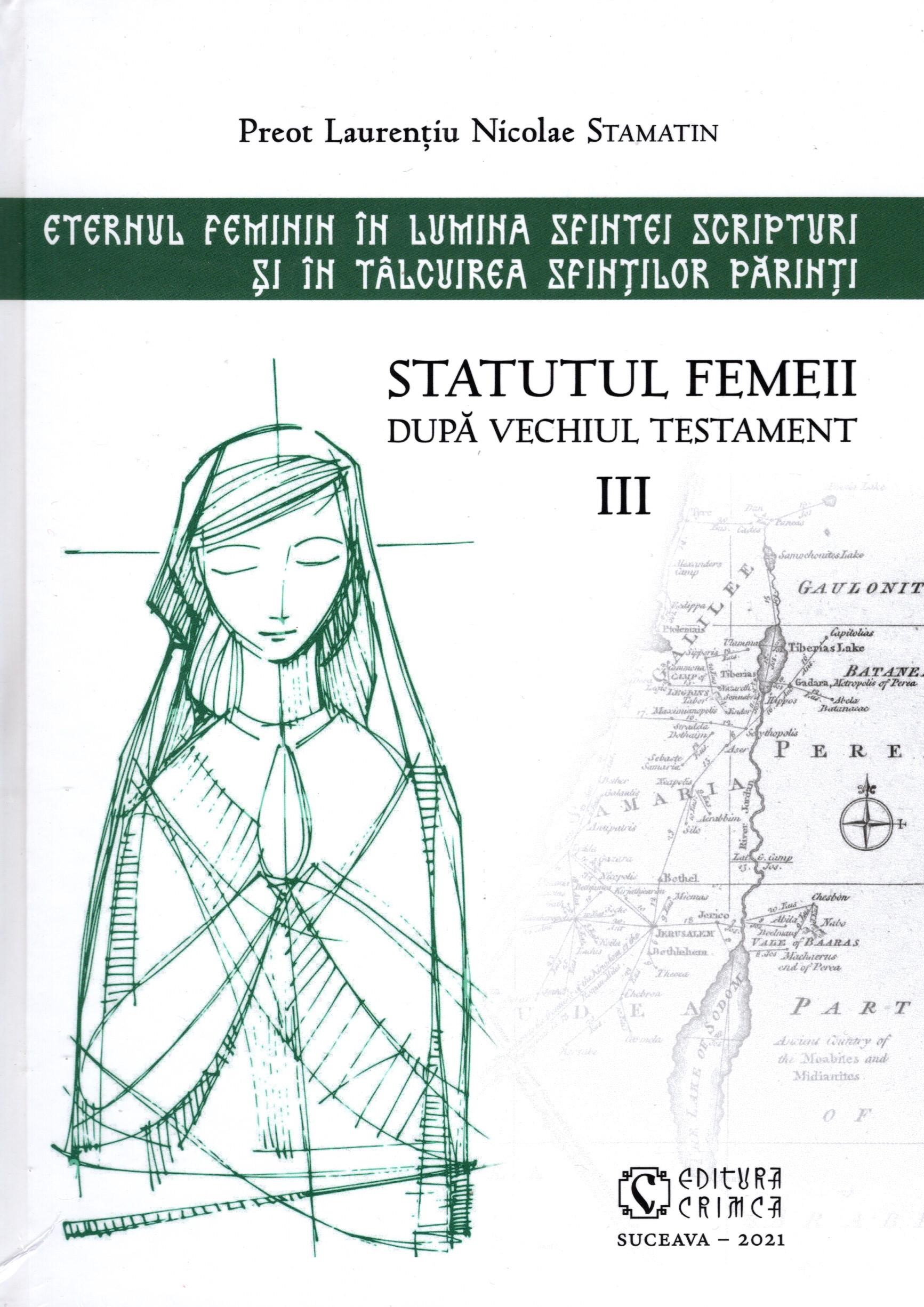 Statutul femeii după Vechiul Testament III de Pr. Laurentiu Nicolae ...