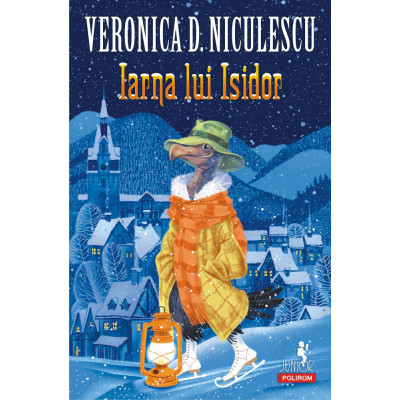 Veronica D. NICULESCU | Iarna lui Isidor